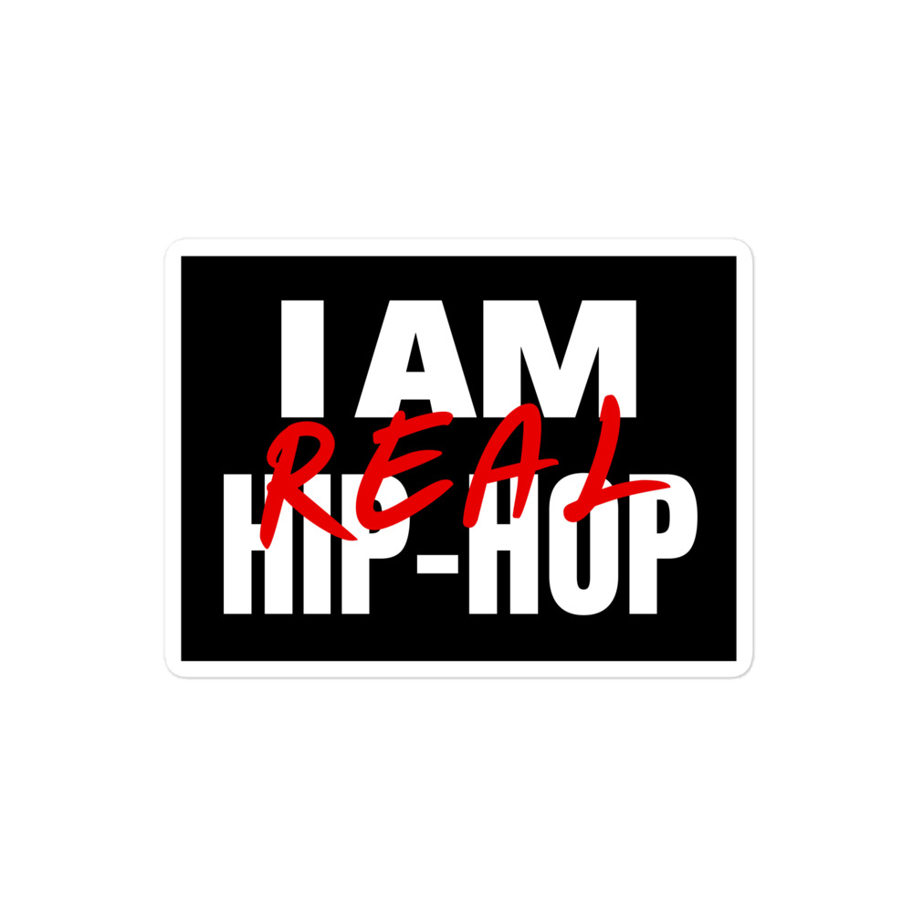 I Am Real Hip Hop Sticker - PYGear.com