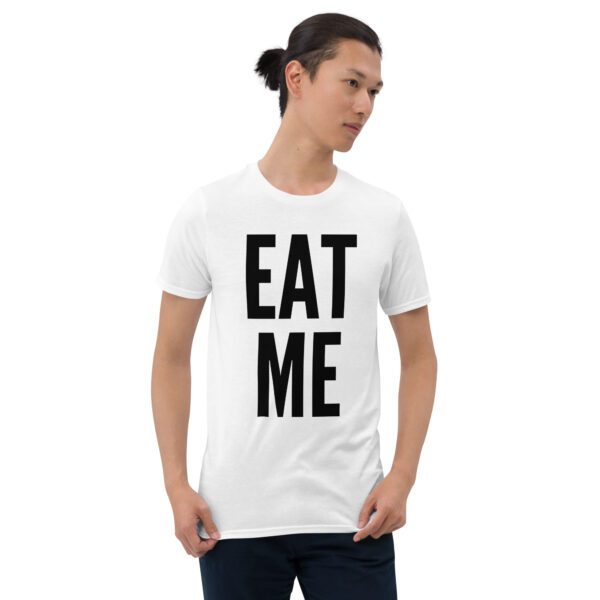 EAT ME T-Shirt - PYGear.com