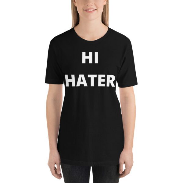 Hi Hater - Bye Hater (FRONT - BACK) tee shirt - PYGear.com