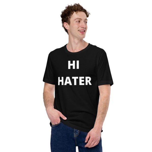 Hi Hater - Bye Hater (FRONT - BACK) tee shirt - PYGear.com