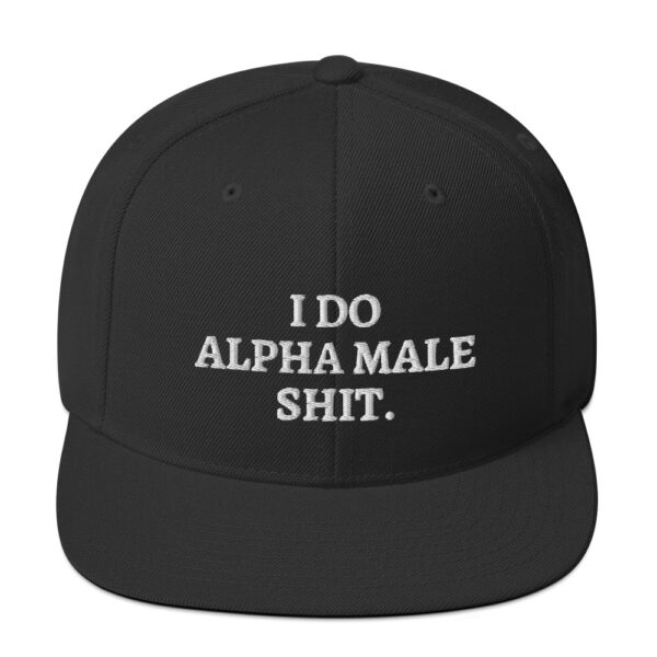 I DO ALPHA MALE SHIT Hat (Embroidered) - PYGear.com