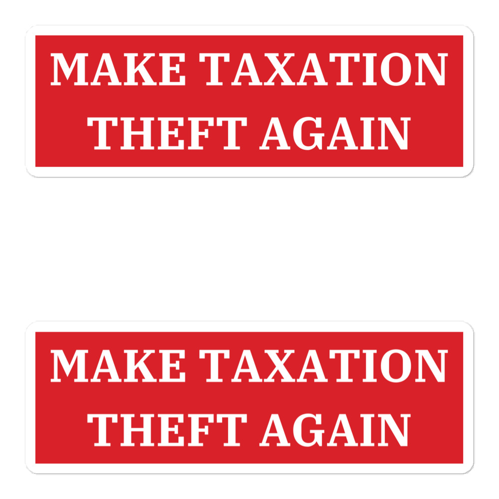 MAKE TAXATION THEFT AGAIN Sticker Pack - PYGear.com
